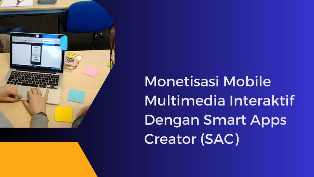 Monetisasi Mobile Multimedia Interaktif Dengan Smart Apps Creator (SAC ...