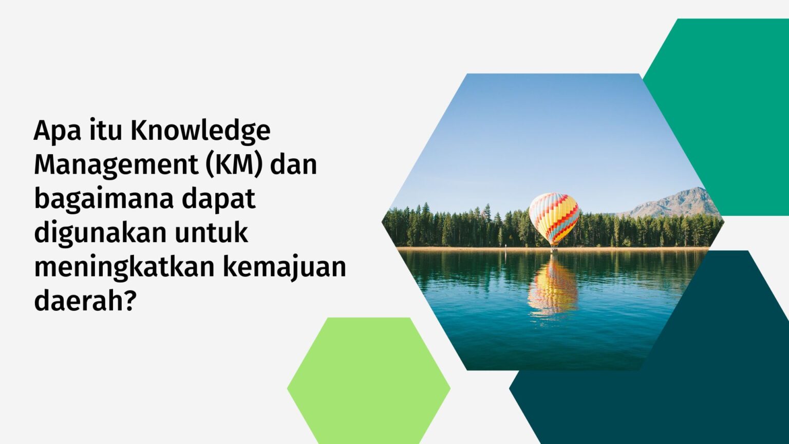Apa itu Knowledge Management (KM) dan bagaimana dapat digunakan untuk meningkatkan kemajuan ...